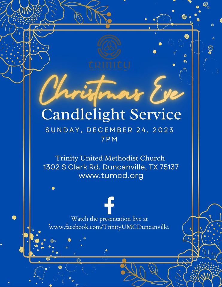 Christmas Eve Candlelight Service Trinity United Methodist Church