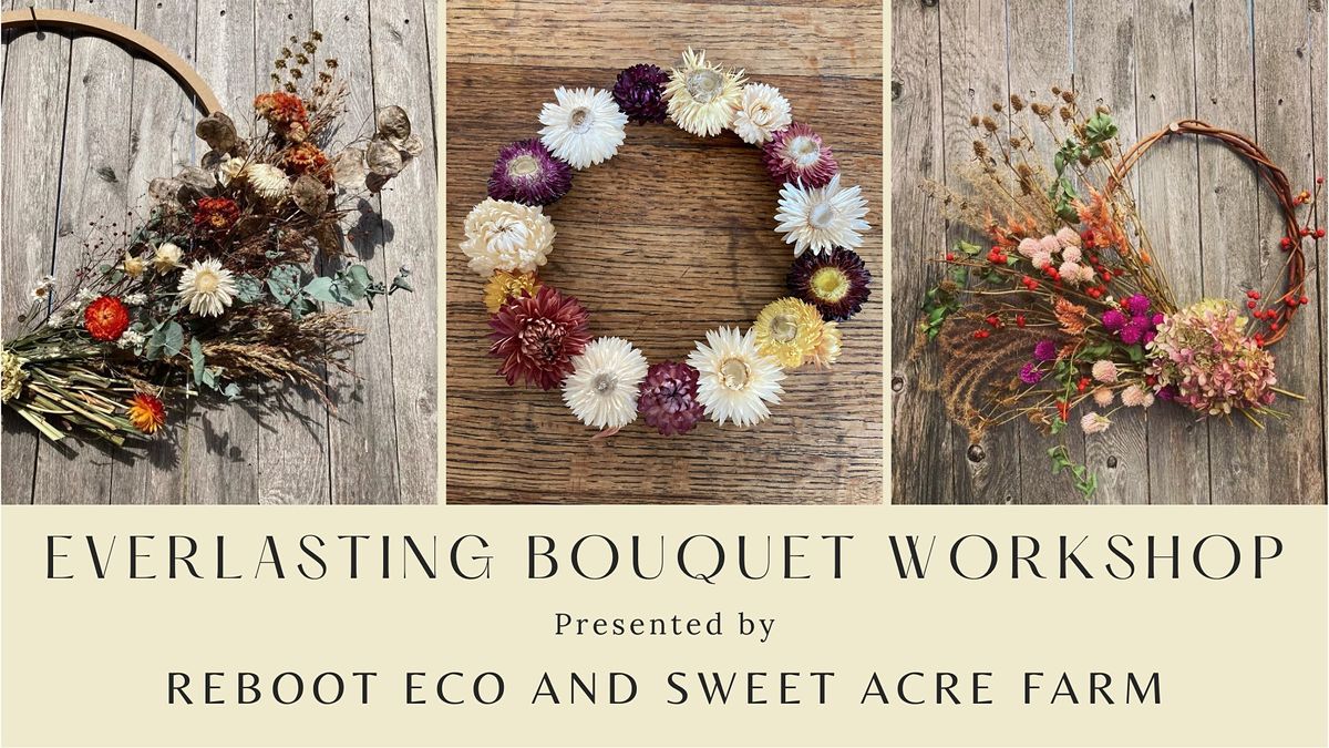 Everlasting Bouquet Workshop, Reboot Eco, Middletown, 10 February