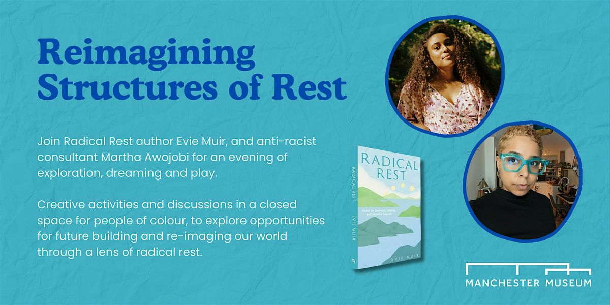 Reimagining Structures Of Rest, The Manchester Museum, 18 September ...