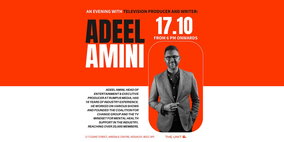 An Evening With: Adeel Amini., Keighley Creative, Airedale Centre, 17 ...