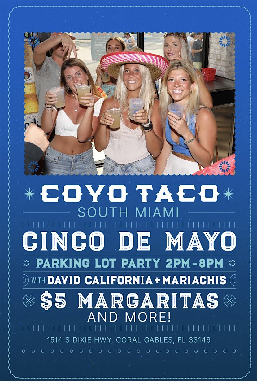 Cinco De Mayo - Coyo Taco South Miami, Coyo Taco, Coral Gables, 5 May ...
