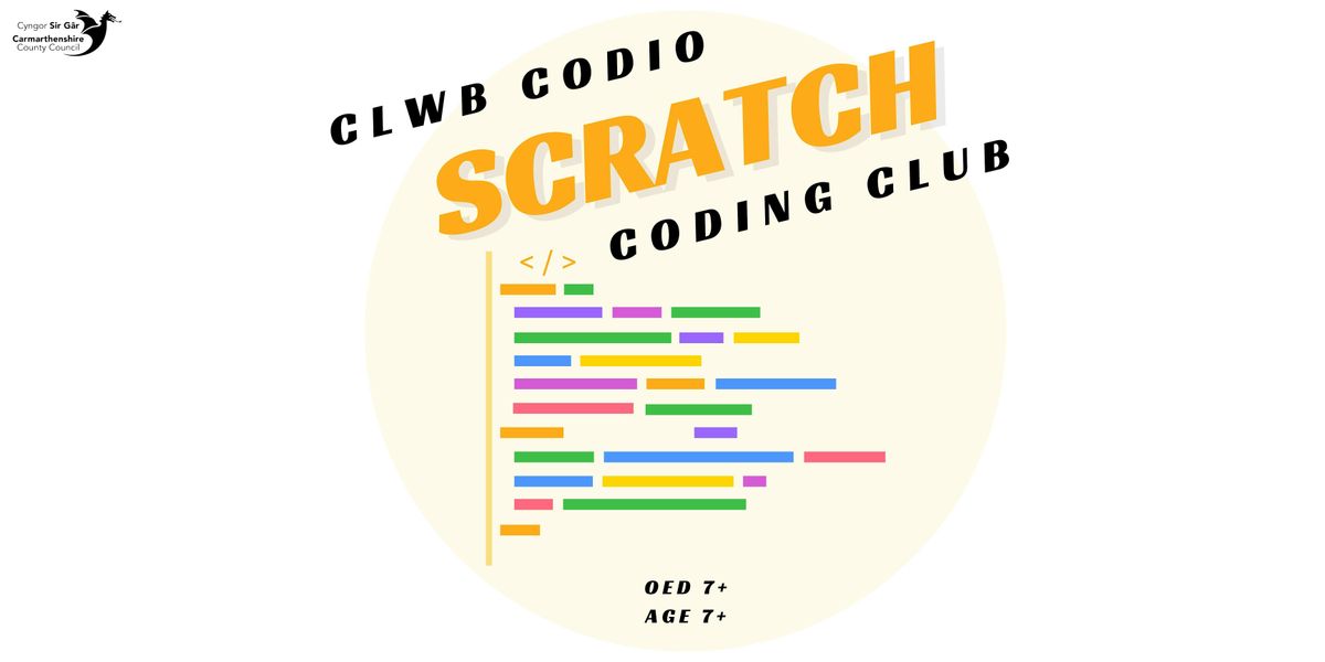 Clwb Codio Scratch (Oed 7+) / Scratch Coding Club (Age 7+), Ammanford ...
