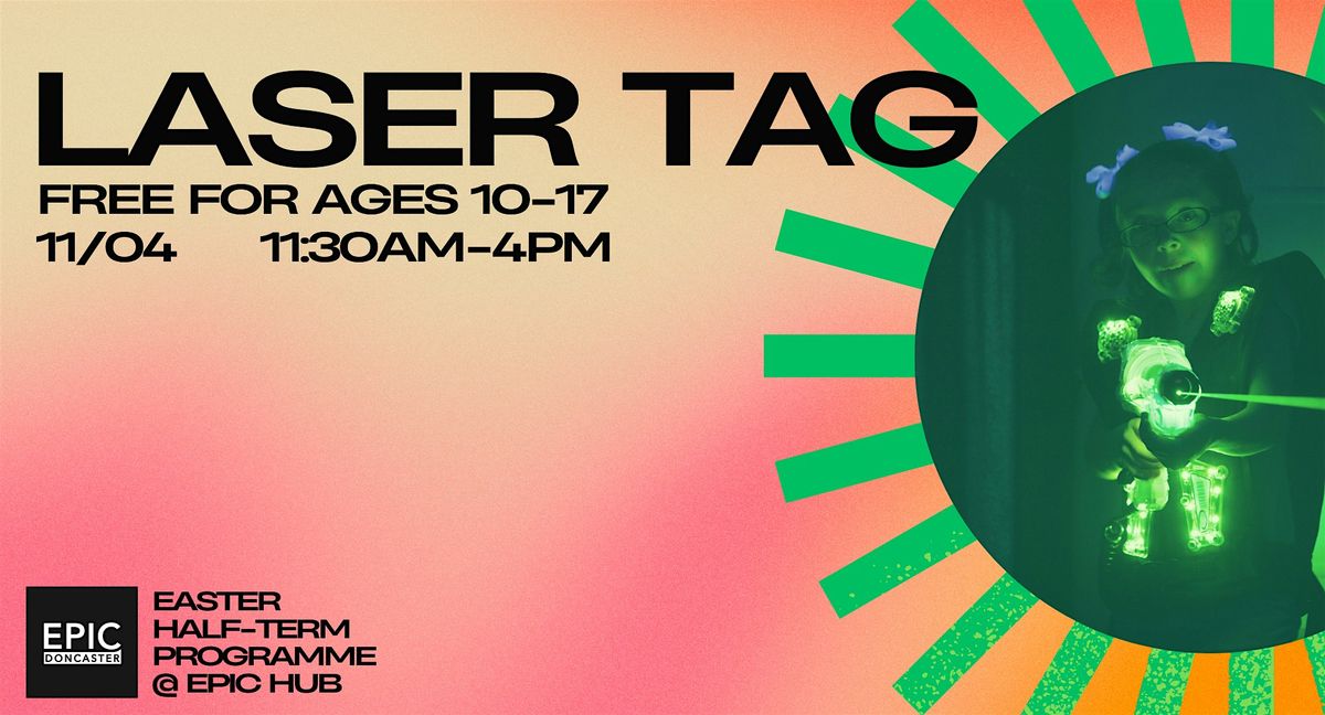 Laser Tag (Ages 10-17), Frenchgate, Doncaster, 11 April 2024 | AllEvents