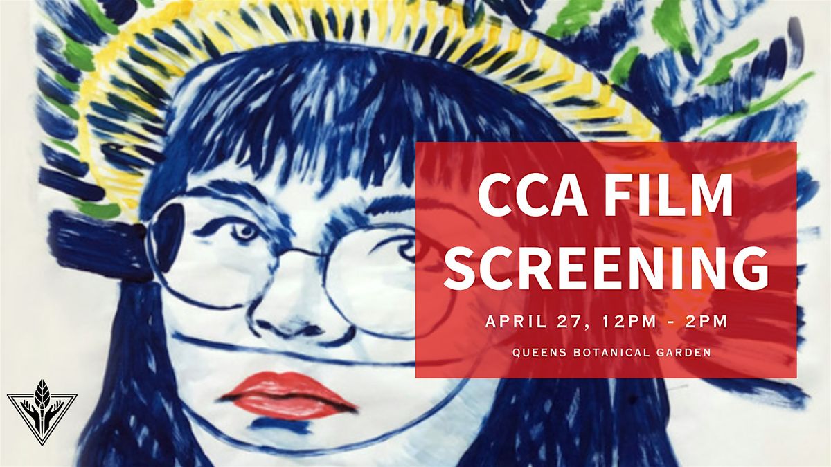 CCA Film Screening, Queens Botanical Garden, 27 April 2024 | AllEvents