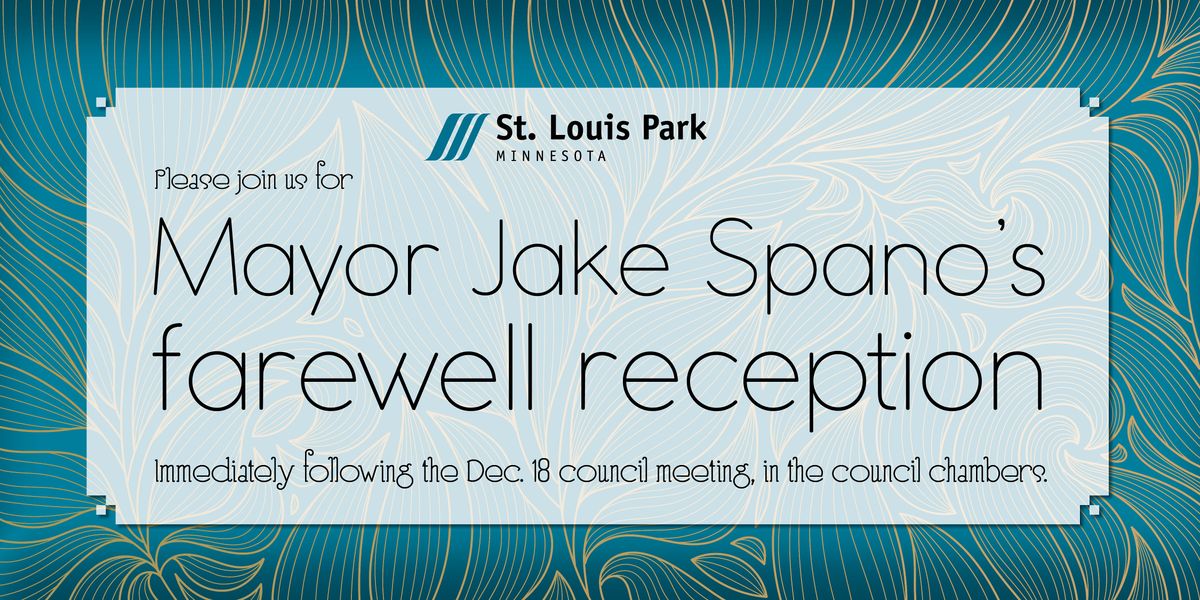 Farewell recognition, reception for Mayor Jake Spano, St. Louis Park ...