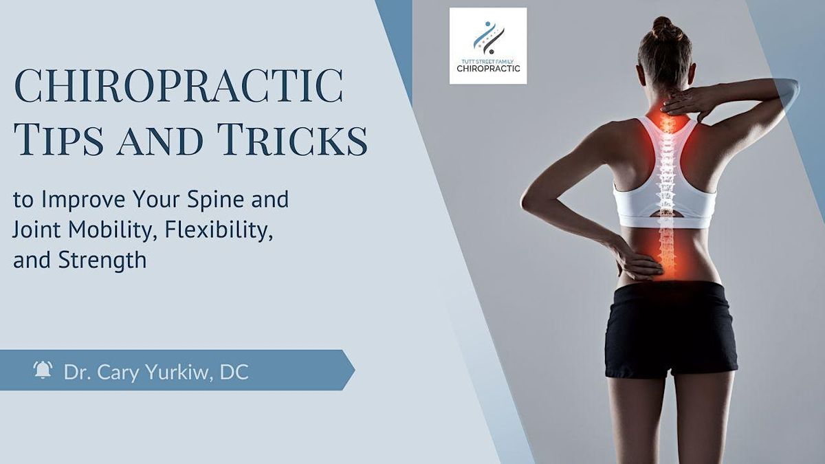 Chiropractic Tips and Tricks to Improve Your Spine and Joint Mobility ...