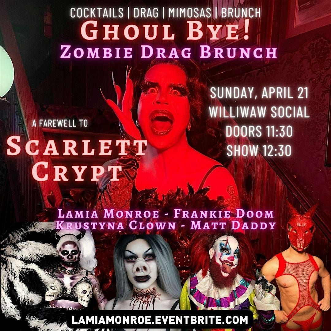 Ghoul Bye! Zombie DRAG BUNCH & Farewell to Scarlett Crypt, Williwaw ...