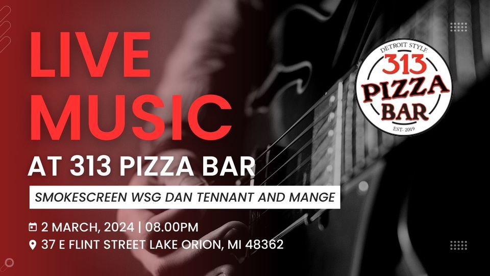 Saturday Night Live at 313 Pizza Bar!, The 313 Pizza Bar, Lake Orion, 2 ...