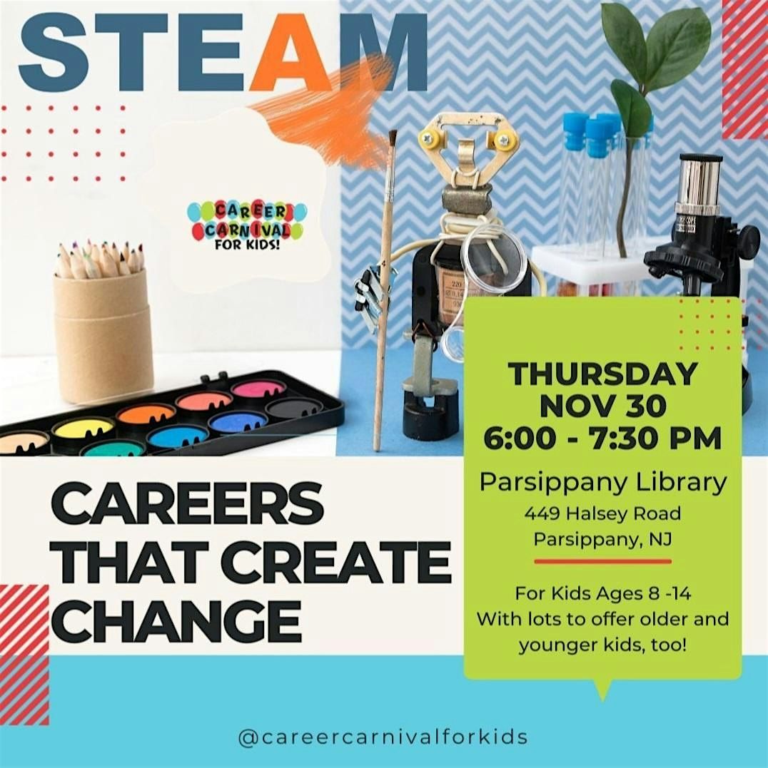 Career Carnival for Kids presents STEAM Careers That Create Change ...