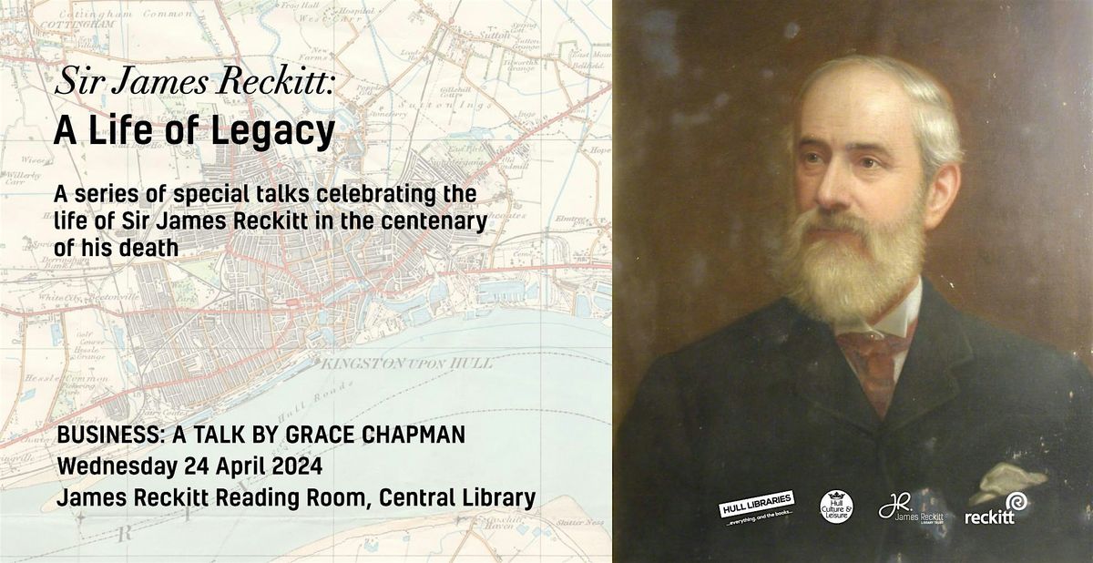 Life of Legacy Talks: BUSINESS with Grace Chapman, Hull Central Library ...