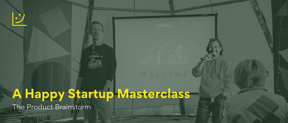 The Happy Startup School Masterclass - The Product Brainstorm, PLATF9RM ...