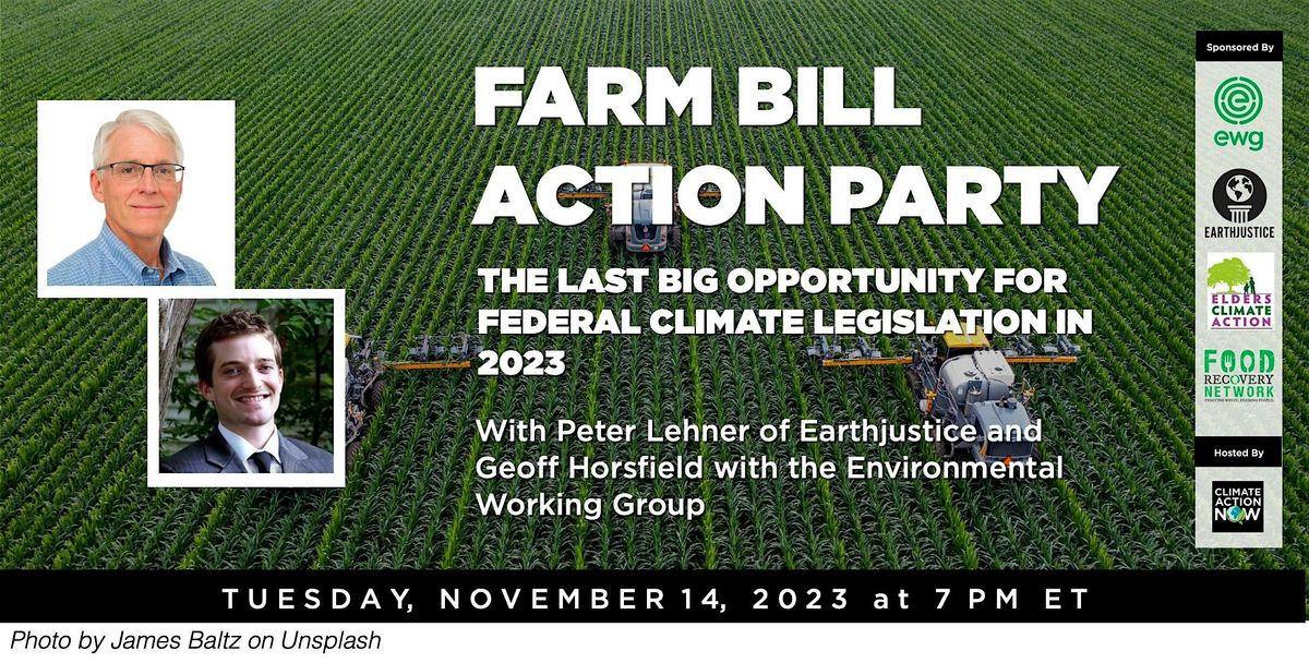 Climate Action Party: Get the U.S. Farm Bill Passed!, November 14 2023 ...