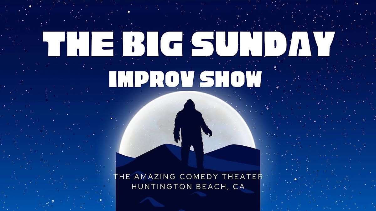 The Big Sunday Night Improv Show - Live Improv Comedy, The Amazing ...