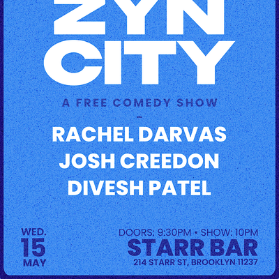 Zyn City - FREE Comedy Show in Bushwick!, Starr Bar, Brooklyn, 22 June ...