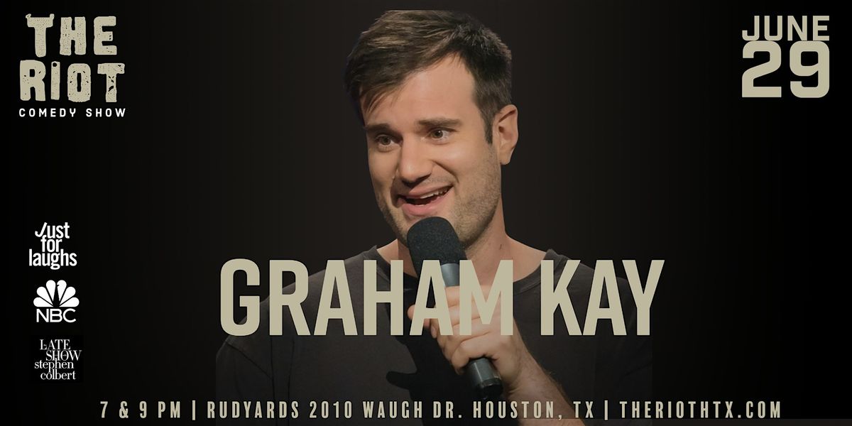 The Riot Comedy Club presents Graham Kay (Fallon, NBC, Colbert ...
