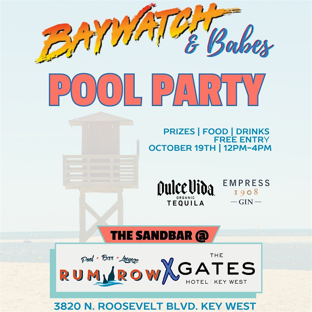 Baywatch & Babes Pool Party, Rum Row, Key West, 19 October 2024 ...