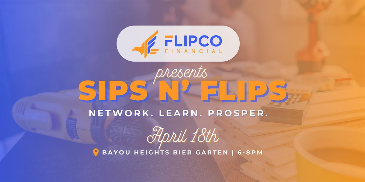 FlipCo Financial Sips N Flips - Houston, Bayou Heights Bier Garten ...