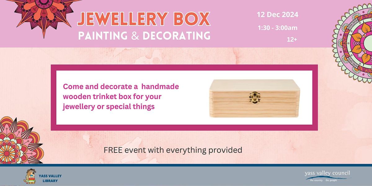 JEWELLERY BOX DECORATING, Yass Valley Library, Comur Street, Yass NSW ...