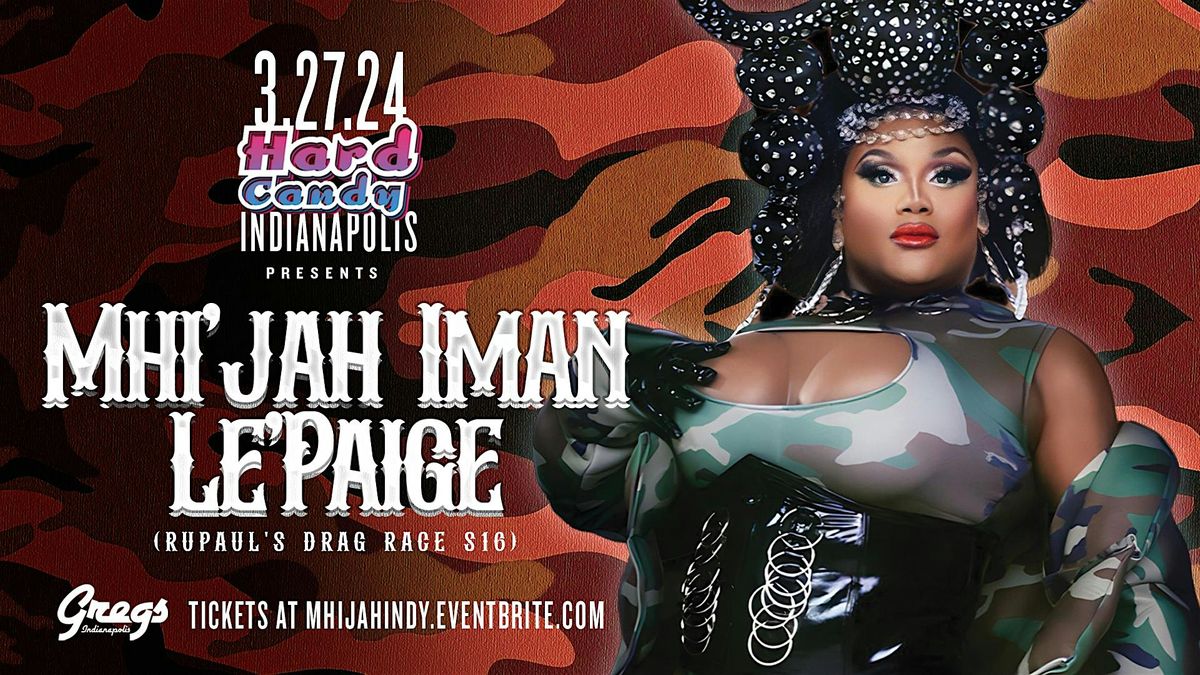 Hard Candy Indianapolis with Mhijah Iman LePaige, Gregs Indy ...