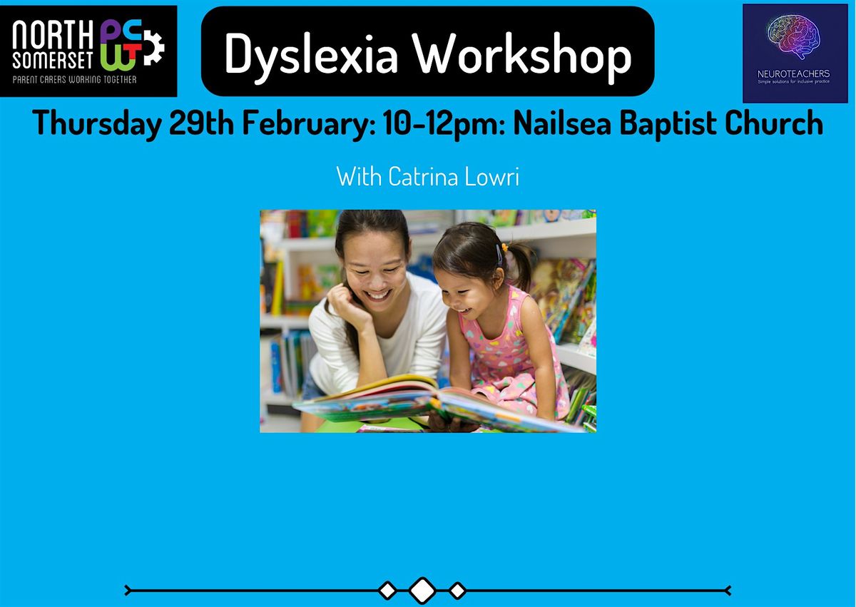 Dyslexia Workshop, Nailsea Baptist Church, 29 February 2024 | AllEvents