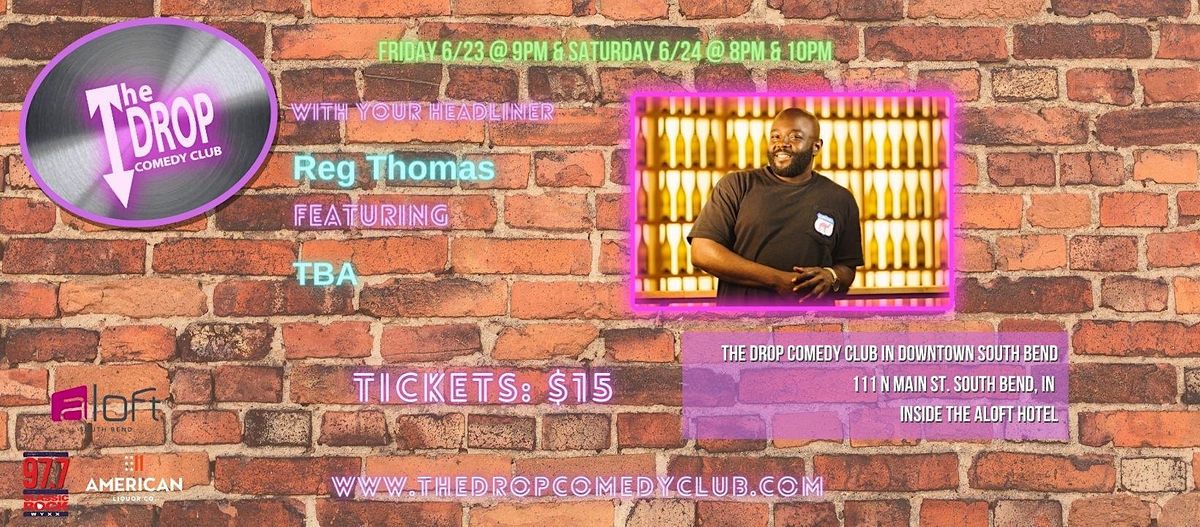 Reg Thomas Headlines The Drop Comedy Club, Featuring Jarrell Scott ...