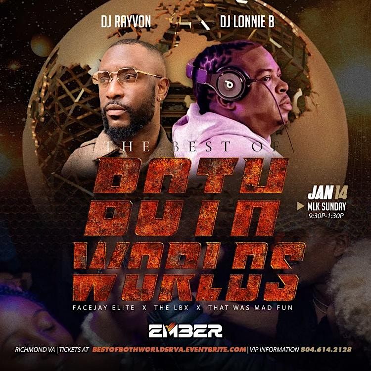 The Best of Both Worlds DJ LONNIE B & DJ RAYVON, Ember Music Hall, East ...
