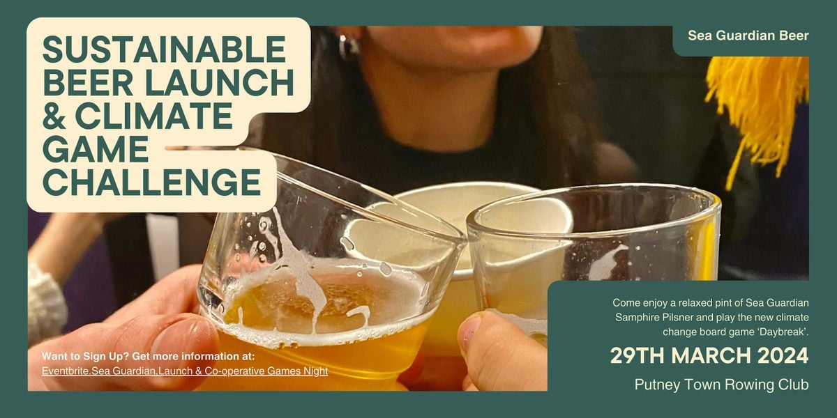 Sustainable Beer Launch & Climate Board Game Challenge: A Brewed ...