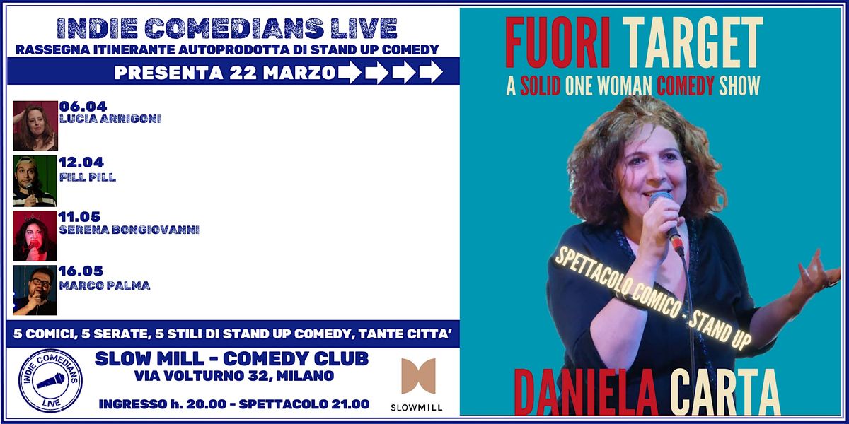 Stand up comedy show: FUORI TARGET by Daniela Carta, Slow Mill, Milano ...