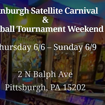 Pinburgh Satellite Tournament and Carnival Weekend, Pittsburgh Pinball ...