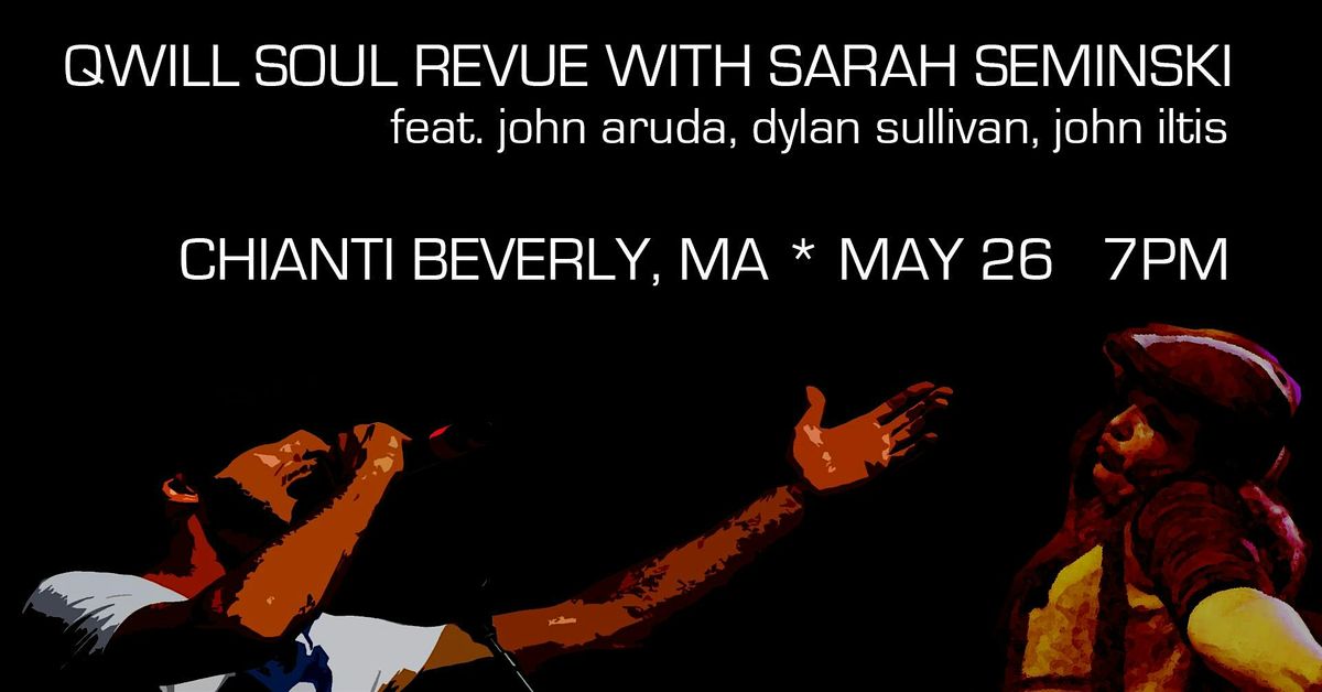 Soul Review with Qwill & Sarah Seminski at Chianti: Holleys Birthday ...