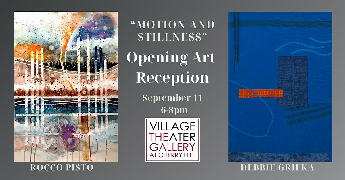 Opening Art Reception "Motion and Stillness"- Debbie Grifka and Rocco ...