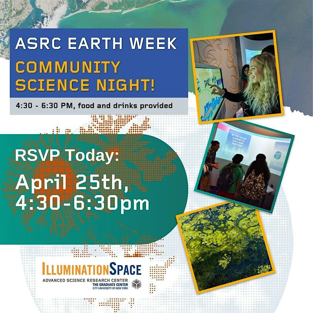 ASRC Earth Week Community Science Night, CUNY Advanced Science Research ...