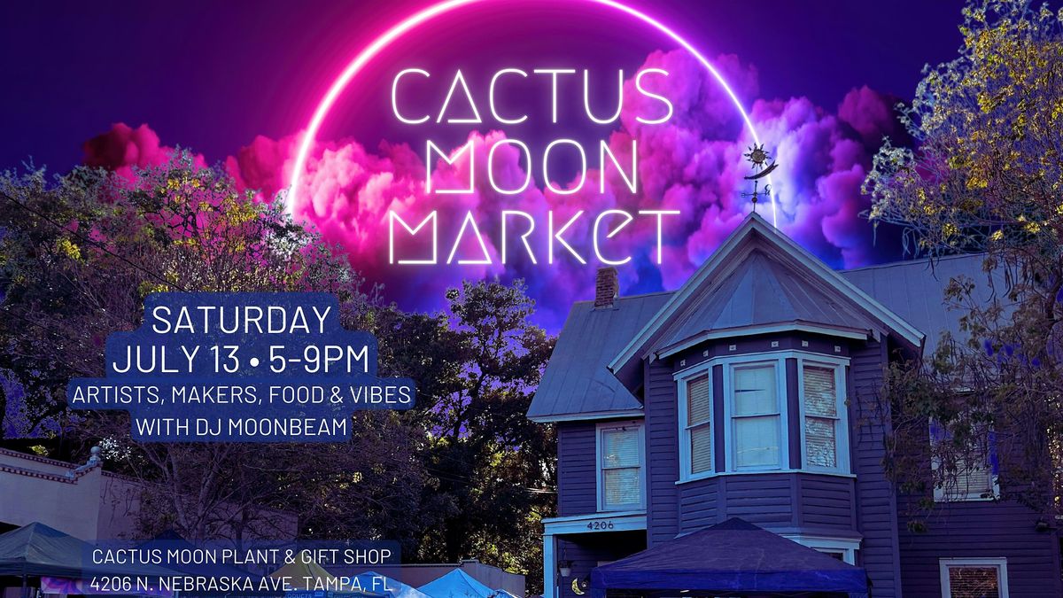 July 13: Cactus Moon Market, Cactus Moon, Tampa, 13 July 2024 | AllEvents