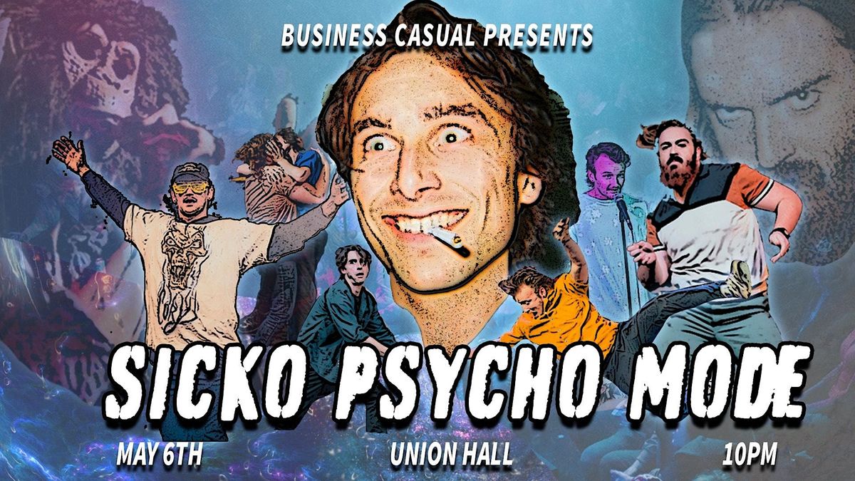 BUSINESS CASUAL PRESENTS: SICKO PSYCHO MODE, Union Hall, Brooklyn, May ...