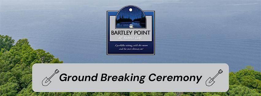 Bartley Point at Harris Lake Ground Breaking Ceremony, Shearon Harris ...