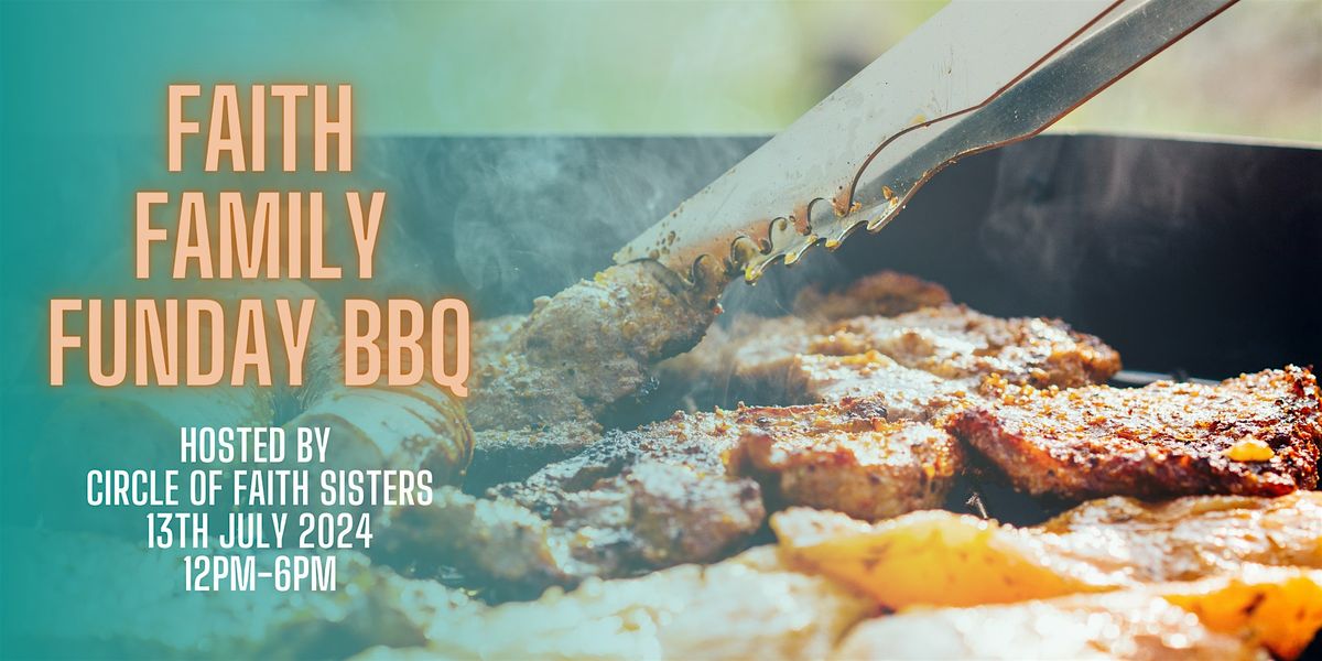 Faith Family Funday BBQ, IG10, Loughton, 13 July 2024 | AllEvents.in