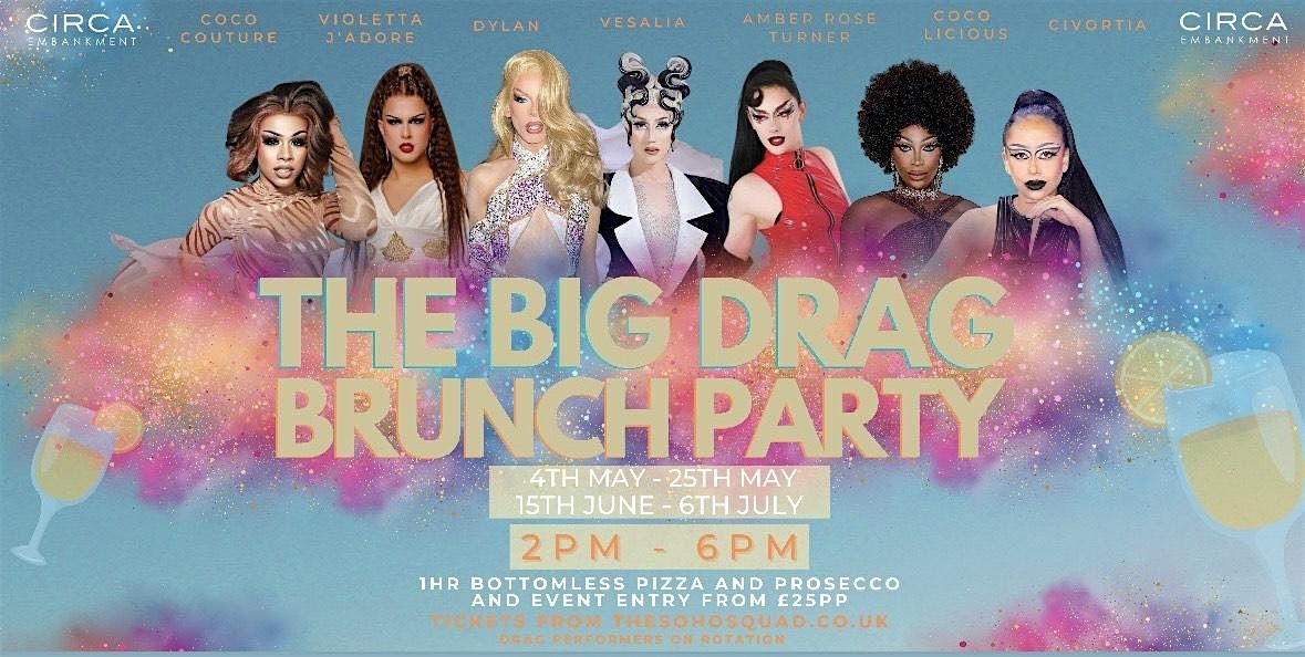 CIRCA EMBANKMENT - THE BIG DRAG BRUNCH PARTY (ages18+), Hungerford ...