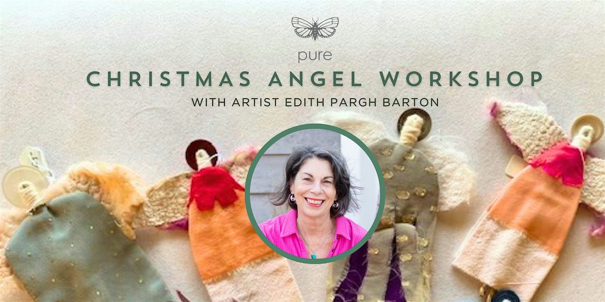Create your own Angel with accomplished textile artist Edith Pargh ...