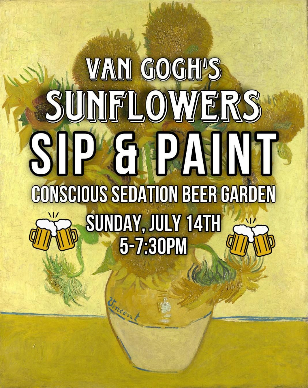 Van Gogh’s Sunflowers Sip and Paint, Conscious Sedation Beer Garden ...