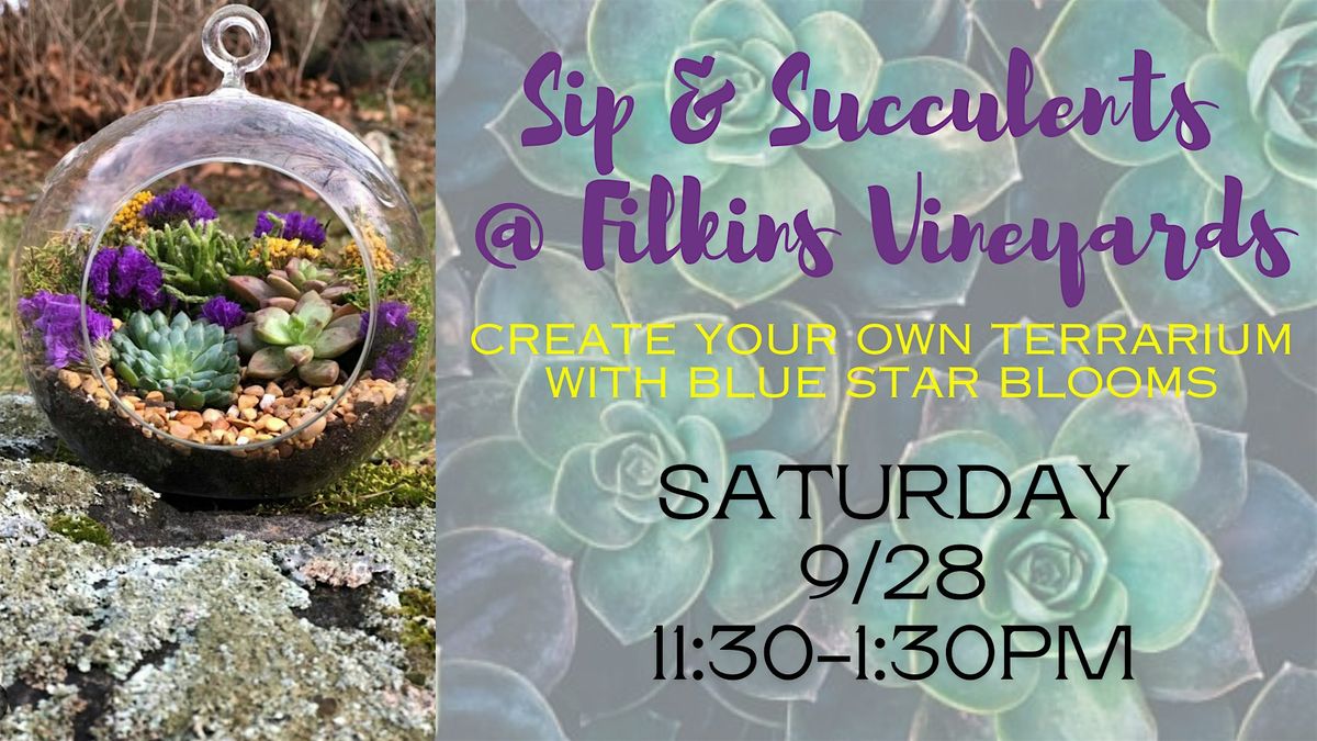 Sip and Succulents with Blue Star Blooms at Filkins Vineyards, Filkins ...