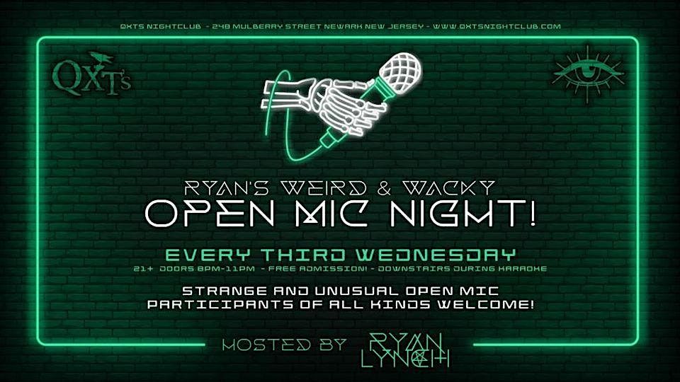 Ryans Weird & Wacky Open Mic Night!!!, QXT's Nightclub, Newark, 19 June ...