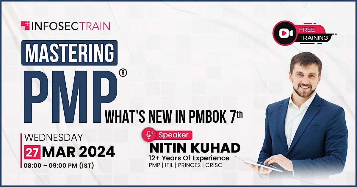 Mastering PMP: What is new with PMBOK 7th, March 27 2024 | Online Event | AllEvents.in