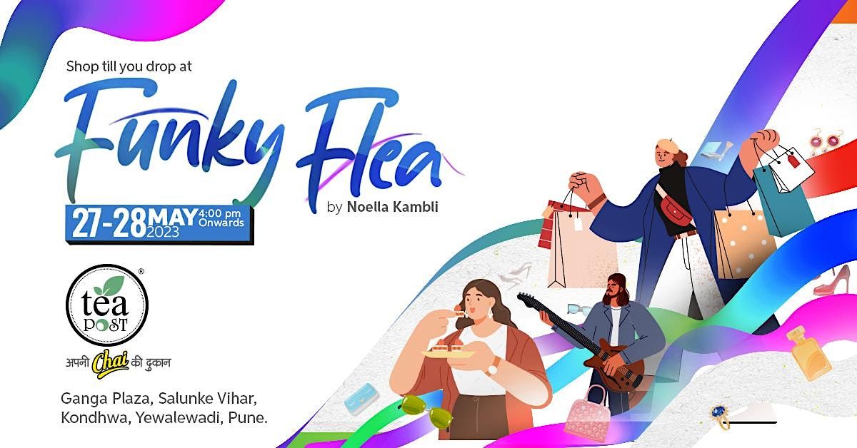 Funky Flea at Tea Post – Apni Chai Ki Dukaan, Pune. Entry Free, Tea ...