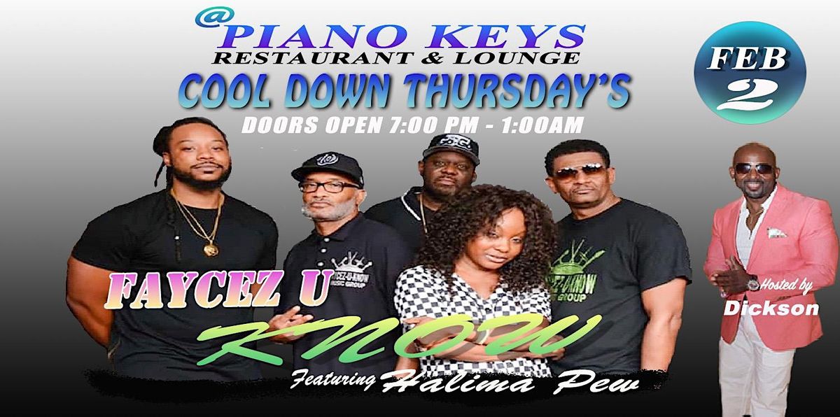 FAYCEZ-U-KNOW @ Piano Keys Lounge Cool Down Thursdays, Piano Keys ...