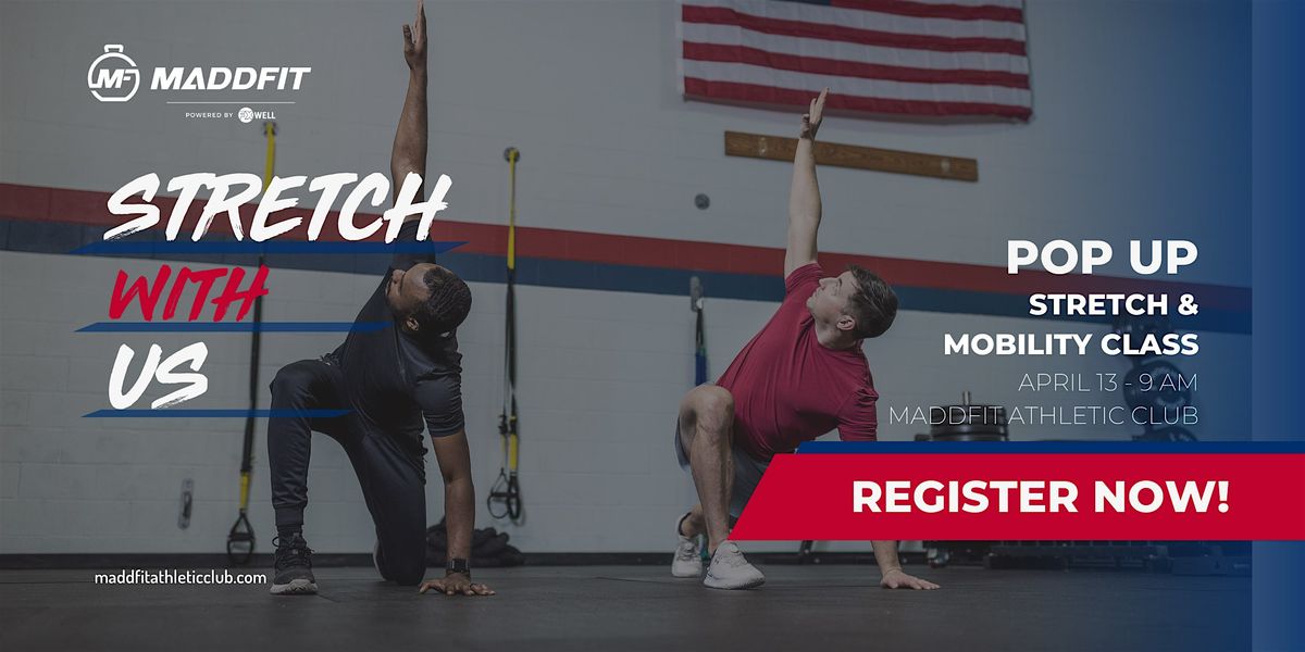 Pop Up Stretch & Mobility Class - Maddfit, MADDFIT, New Freedom, 13 ...