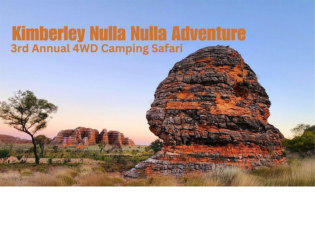 Kimberley Nulla Nulla Bash - 3rd Annual Road Trip Safari, George Street ...
