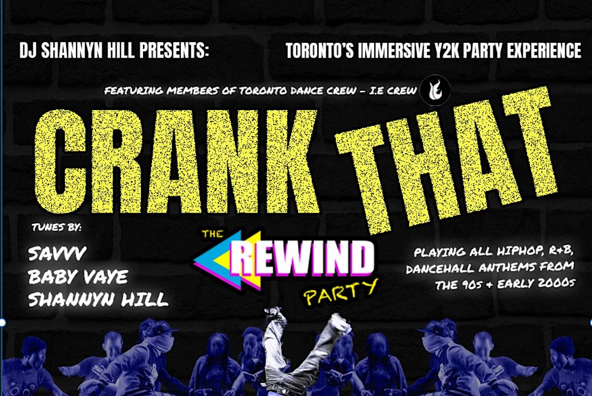 The Rewind Party TO Presents: Crank That! Immersive Y2K Party ...