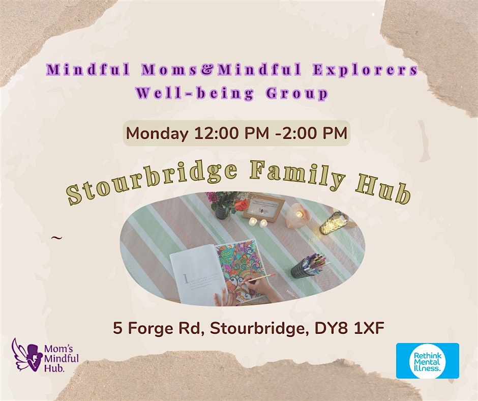 Mindful Moms and Mindful Explorers Well-being Group, Stourbridge Family ...