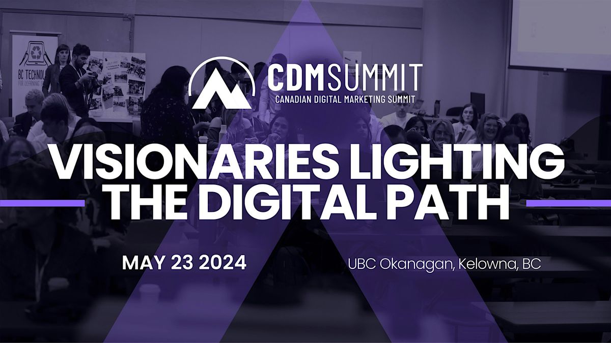 CDM Summit 2024: Kelowna, The University of British Columbia - Okanagan ...