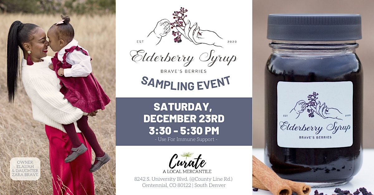 Braves Berries Elderberry Syrup Sampling & Pop Up!, CURATE MERCANTILE ...